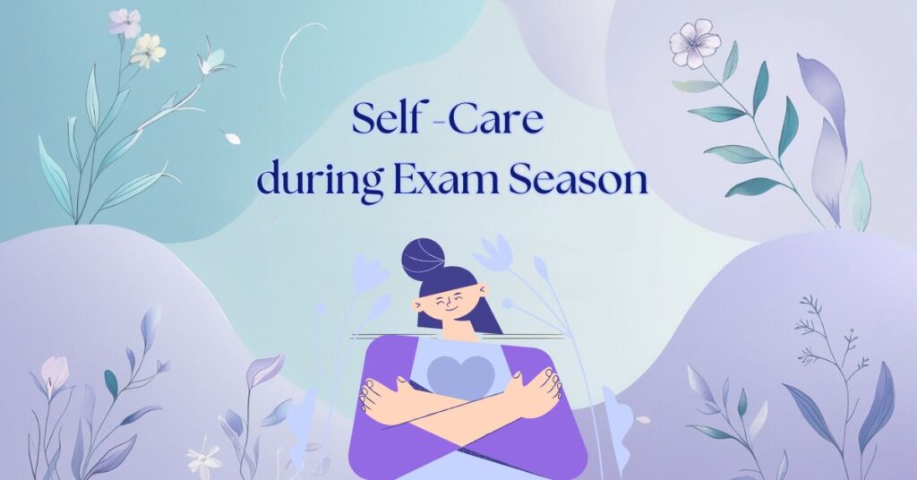Self-Care During Exam Season: Your Ultimate Survival Guide | Be Well