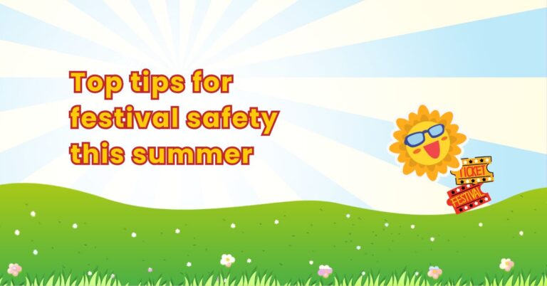 Festival Ready: Top Tips for a Safe and Fun Summer | Be Well